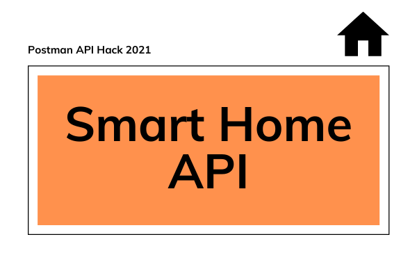 Smart Home | Postman API Network