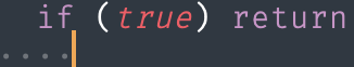 should not need indentation if the `if` statement is only one line without ';' marker on ...