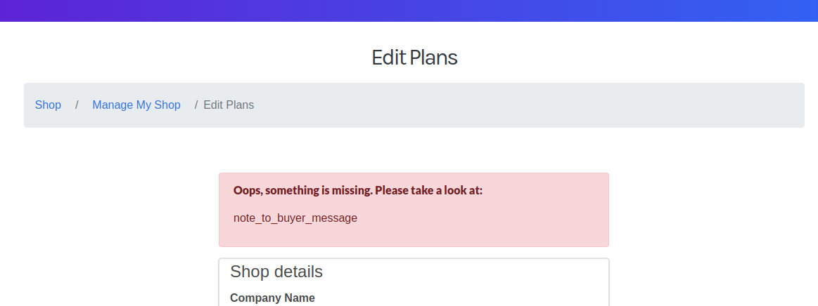 As a shop owner, when saving plans I see "Oops, something is missing. Please take a look at ...