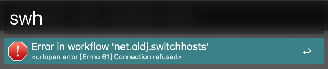 Alfred上无法启动，Error in workflow · Issue #484 · oldj/SwitchHosts · GitHub
