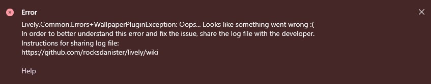 Improve error message presentation · Issue #1348 · rocksdanister/lively · GitHub