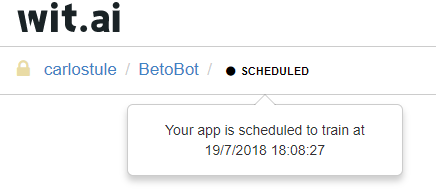 The bot show "scheduled" label and gets stuck in training · Issue #1148 · wit-ai/wit · GitHub