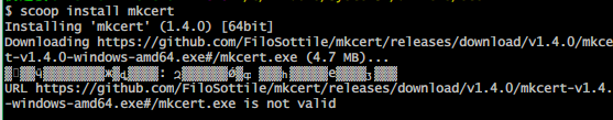 scoop install mkcert, download url is not valid in window · Issue #194 · FiloSottile/mkcert · GitHub