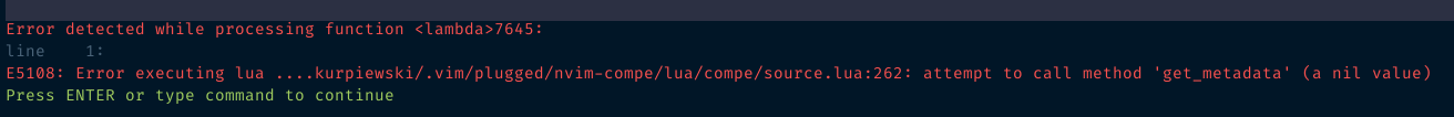Error - attempt to call 'get_metadata' (a nil value) · Issue #306 · hrsh7th/nvim-compe · GitHub