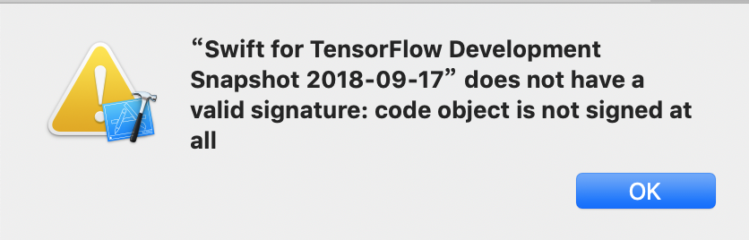 Swift For Tensorflow Development Snapshot 2018 09 17” Does Not Have A Valid Signature · Issue