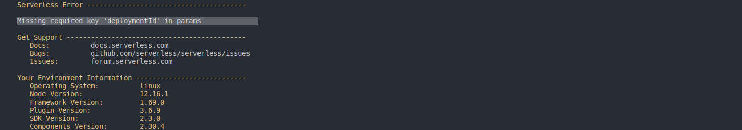 Missing required key 'deploymentId' in params · Issue #7650 · serverless/serverless · GitHub