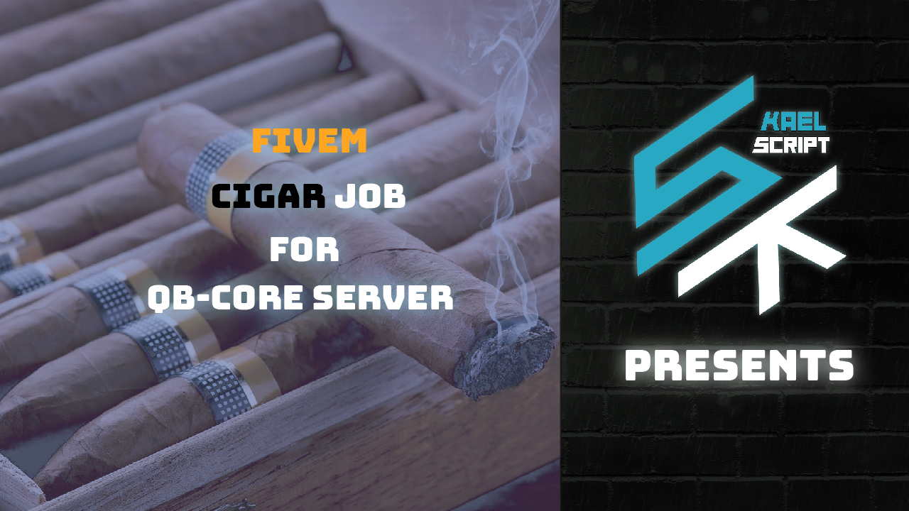GitHub - abdullasadi/kael-cigar: FiveM Custom Cigar Shop And Job