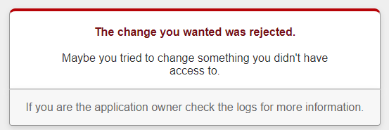 User login/sign-up error - "The change you wanted was rejected ...