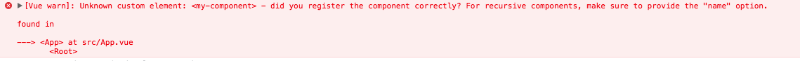 Unknown custom element: - did you register the component correctly? For recursive components ...