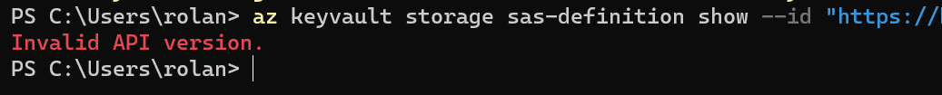 az keyvault storage sas-definition show --id xxxx returns Invalid API Version · Issue #20068 ...