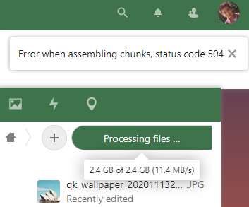 Upload 2G or more large file prompt 504 error:'Error when assembling chunks,status code 504 ...