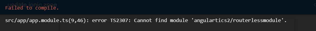 `ERROR in src/app/app.module.ts(9,46): error TS2307: Cannot find module 'angulartics2 ...