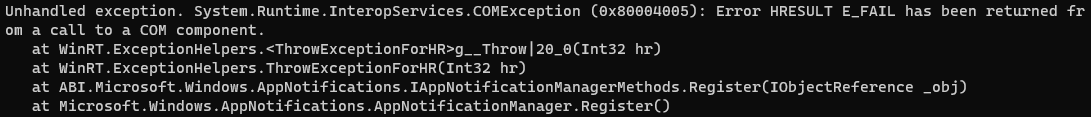 AppNotificationManager.Default.Register() throws E_FAIL · Issue #3540 · microsoft/WindowsAppSDK ...