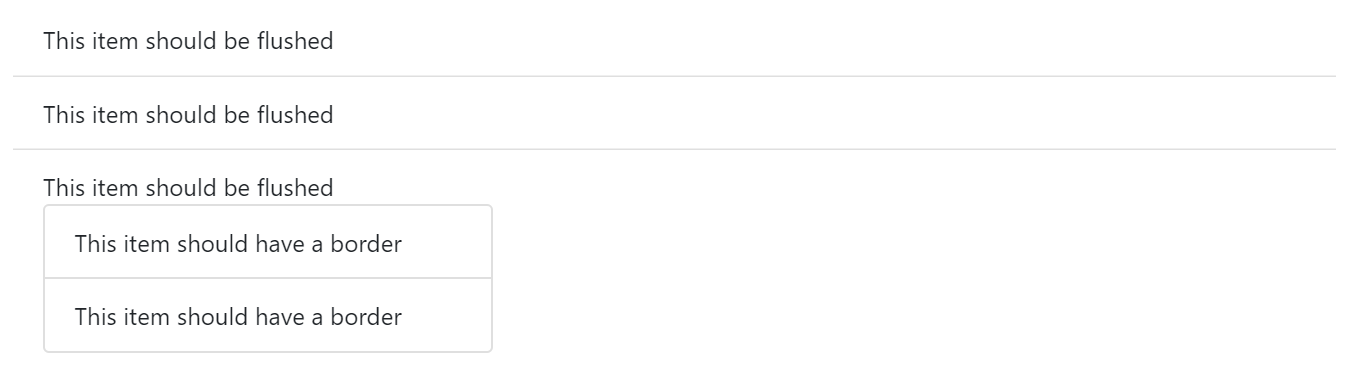 .list-group-flush doesn't allow nested "normal" .list-groups with borders · Issue #30657 · twbs ...