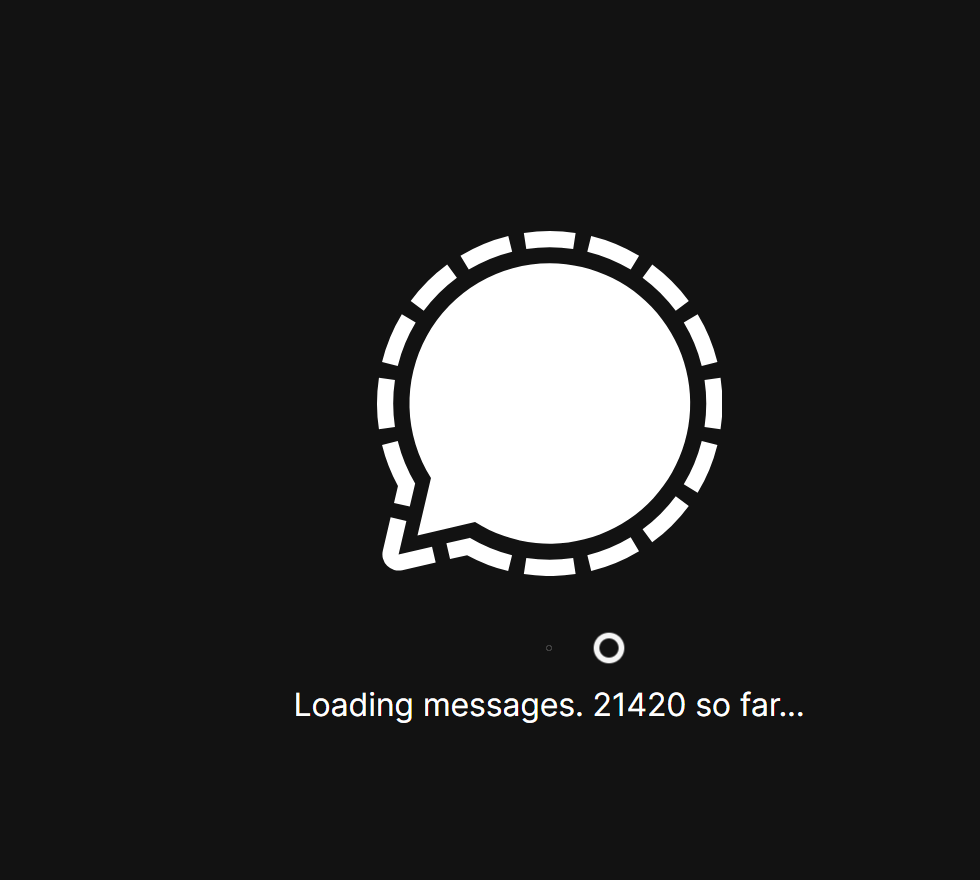 Loading Messages Takes Forever · Issue 6204 · Signalappsignal Desktop · Github