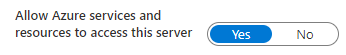 Can't enable "Allow Azure services and resources to access this server ...