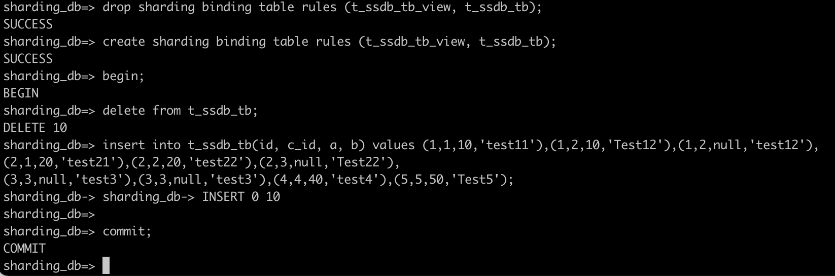 After executing the "create sharding binding table rules (t_ssdb_tb_view, t_ssdb_tb);" statement ...