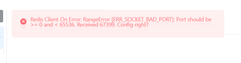 Redis Client On Error: RangeError [ERR_SOCKET_BAD_PORT]: Port should be >= 0 and