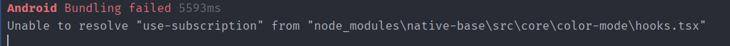 Unable to resolve "use-subscription" from "node_modules\native-base\src\core\color-mode\hooks ...