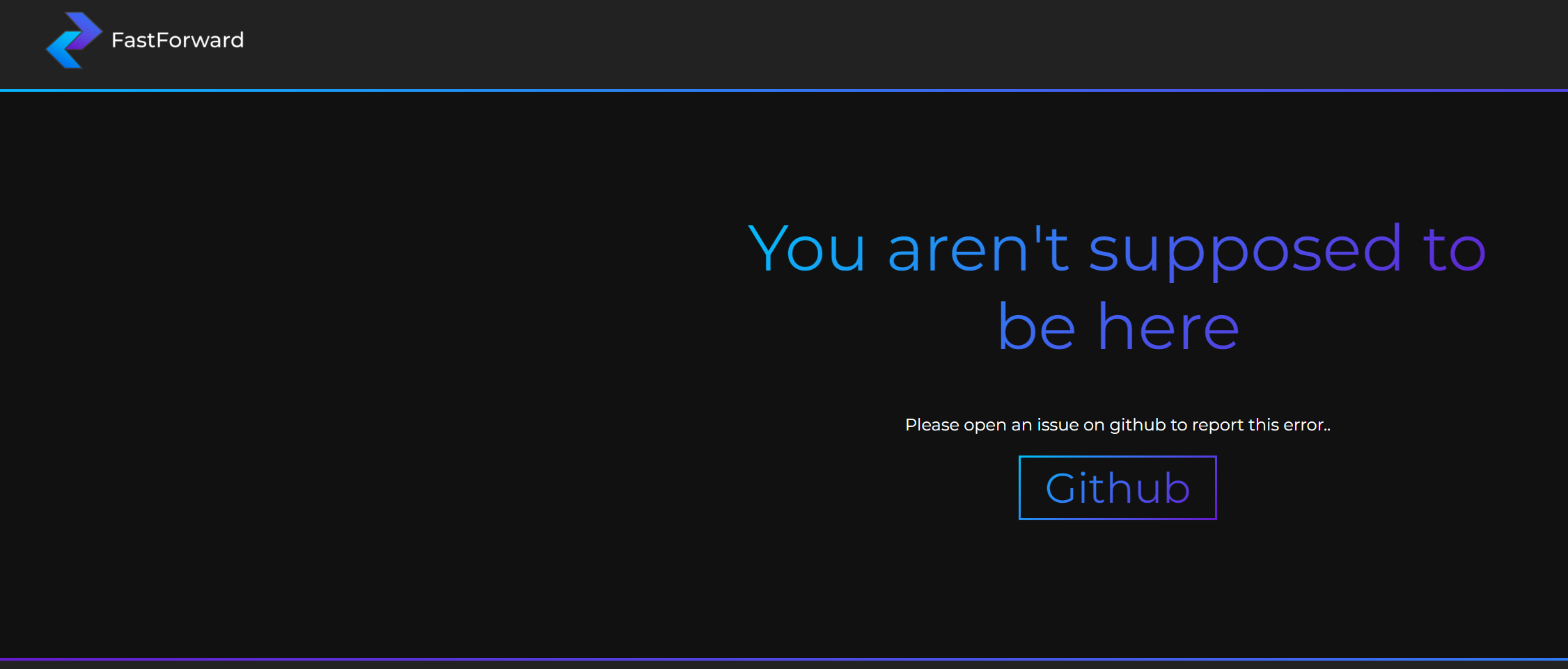 You aren't supposed to be here · Issue #646 · FastForwardTeam/FastForward · GitHub