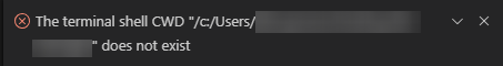 The terminal shell CWD "/c:/User..." does not exist · Issue #77174 · microsoft/vscode · GitHub
