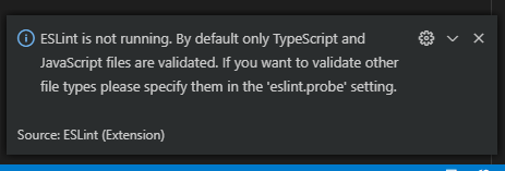 "ESLint is not running. By default only TypeScript and JavaScript files are validated." · Issue ...