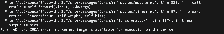 RuntimeError: CUDA error: no kernel image is available for execution on the device · Issue ...
