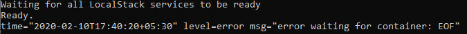 Localstack docker container failing with "error waiting for container: EOF" · Issue #2037 ...