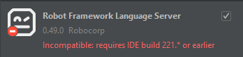 Robot Framework Language Server 0.49.0 is not compatible with PyCharm 2022.2 Build #PY-222.3345. ...