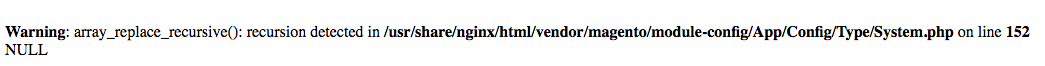 Exception: Warning: array_replace_recursive(): recursion detected in vendor\magento\module ...