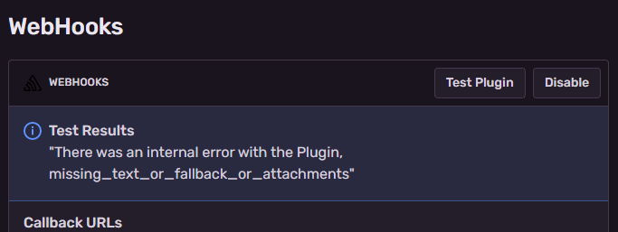 WebHooks: There was an internal error with the Plugin, missing_text_or_fallback_or_attachments ...