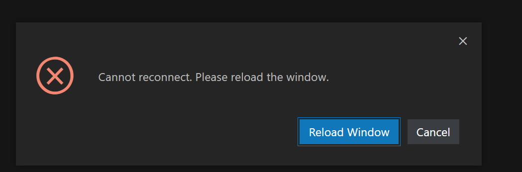 Cannot Reconnect. Please reload the window. - Remote WSL Disconnects ...