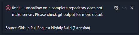 fatal: --unshallow on a complete repository does not make sense . Please check git output for ...