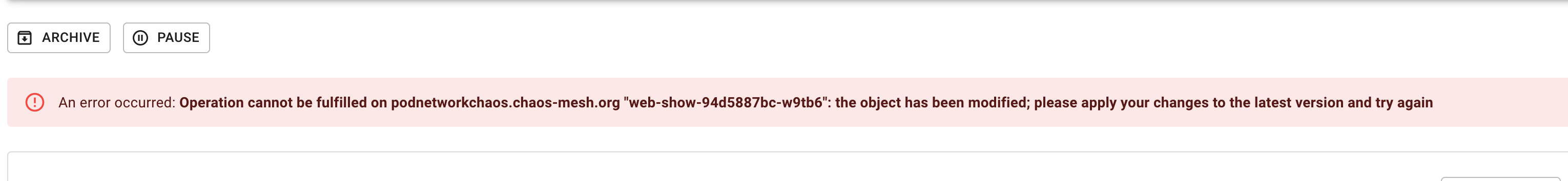 Operation cannot be fulfilled on podnetworkchaos.chaos-mesh.org "web-show-94d5887bc-w9tb6": the ...