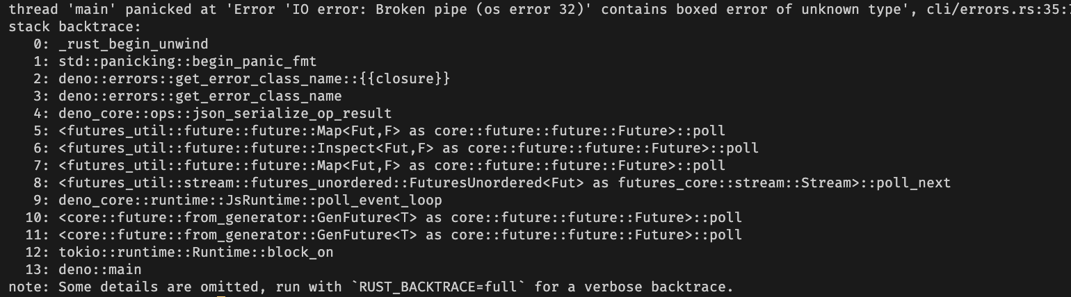 thread 'main' panicked at 'Error 'IO error: Broken pipe (os error 32)' · Issue #8936 · denoland ...