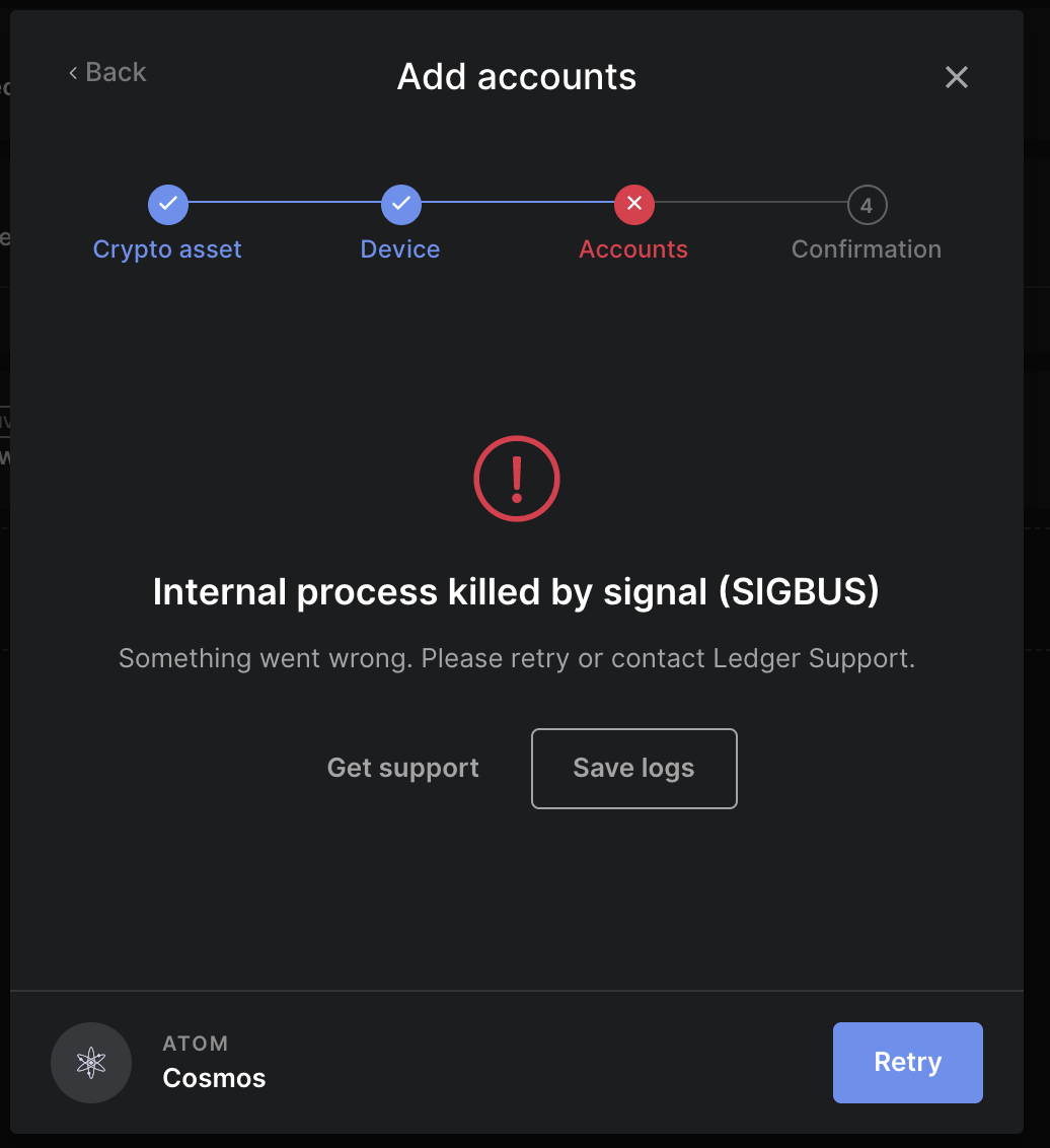 internal process killed by signal (sigbus) - Ledger live - Mac OS - Cosmos(atom) - Installing ...