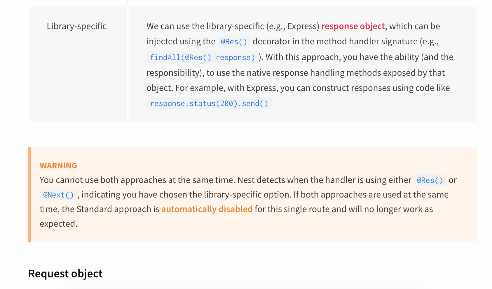 Whenever you request for the Response object if you don't call the send ...