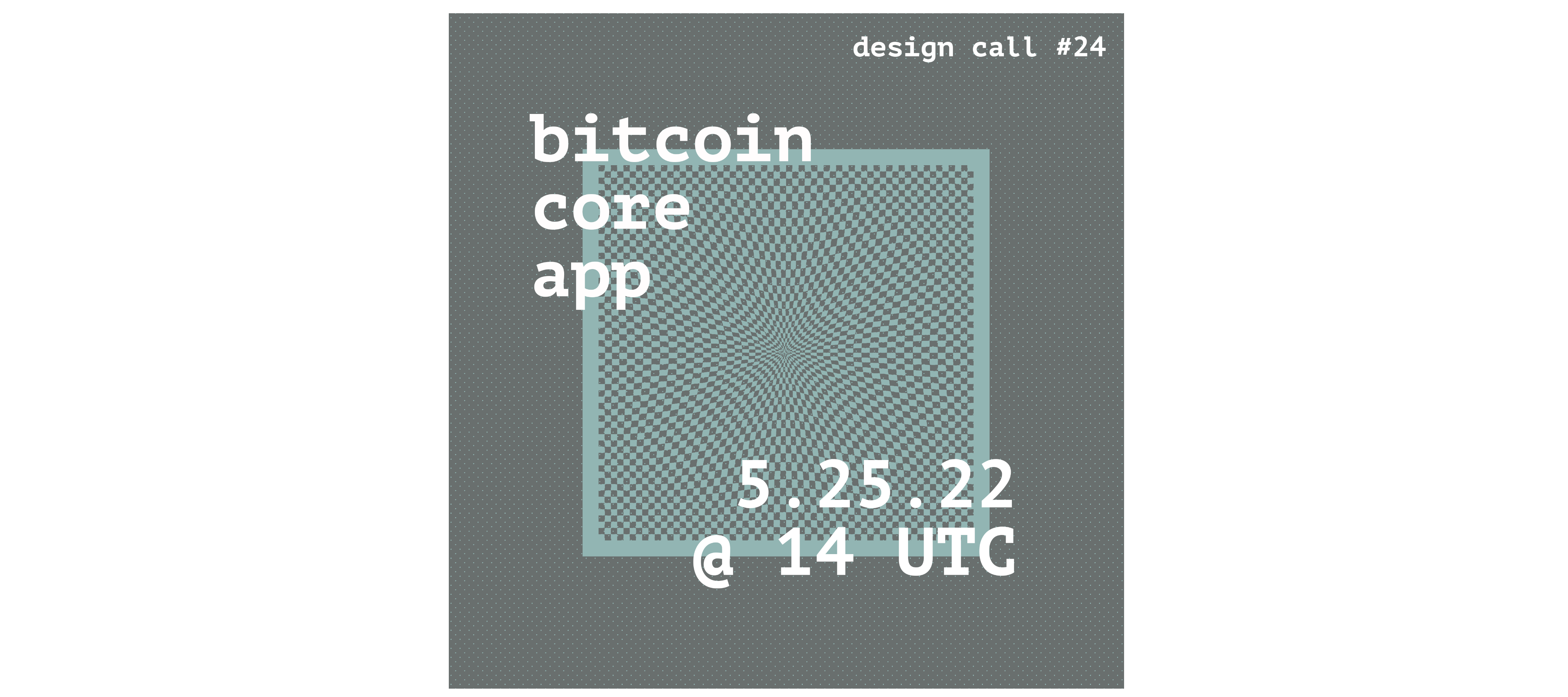 Bitcoin Core App Design Call #24 · Issue #302 · BitcoinDesign/Meta · GitHub