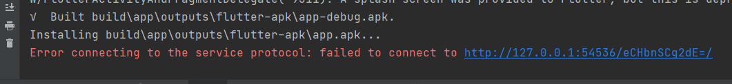 Error connecting to the service protocol: failed to connect to http://127.0.0.1:54536 ...