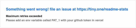 Something Went Wrong Maximum Retries Exceeded · Issue 2474 · Anuraghazra Github Readme Stats