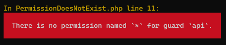 There is no permission named `*` for guard `api`. · Issue #1996 · spatie/laravel-permission · GitHub