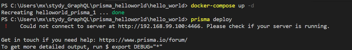 Could not connect to server at http://192.168.99.100:4466. Please check if your server is ...