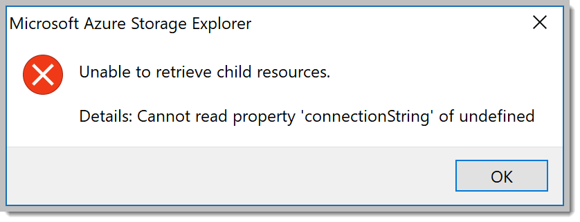 Unable to retrieve child resources. Still. · Issue #771 · microsoft/AzureStorageExplorer · GitHub