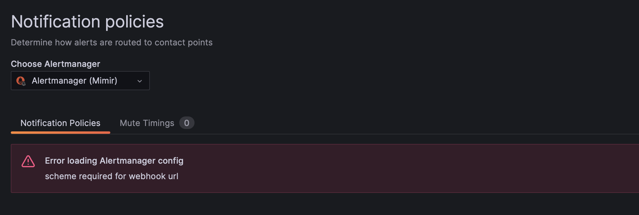 Alerting: contact point/notifications policies pages are broken "scheme required for webhook url ...