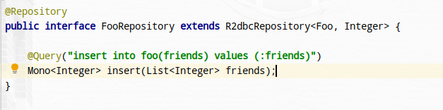 How to insert array value with @Query? · Issue #257 · spring-projects/spring-data-r2dbc · GitHub