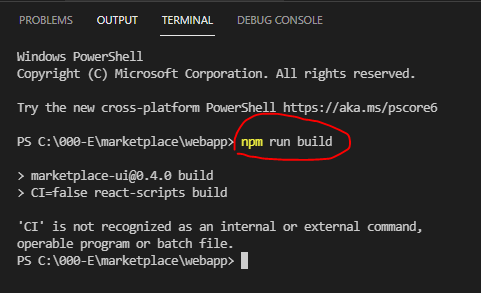 Running Marketplace / WebApp / npm start / error: react-scripts not found + CI is not recognized ...