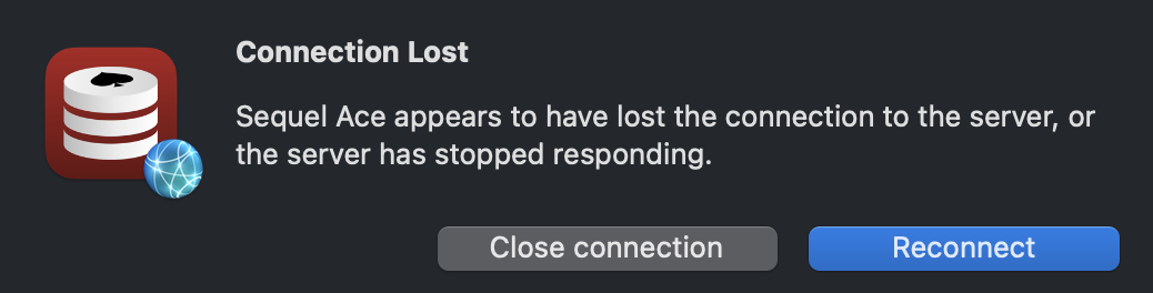 Connection lost after OS goes to sleep - reconnect doesn't work · Issue #658 · Sequel-Ace/Sequel ...