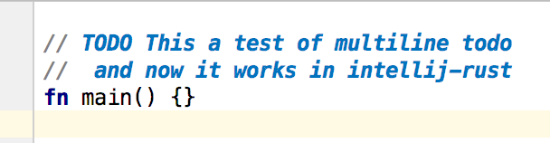 Multiline TODO comments not working · Issue #3126 · intellij-rust/intellij-rust · GitHub