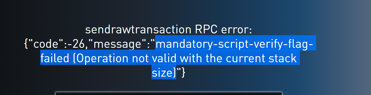 Mandatory Script Verify Flag Failed Operation Not Valid With The Current Stack Size · Issue