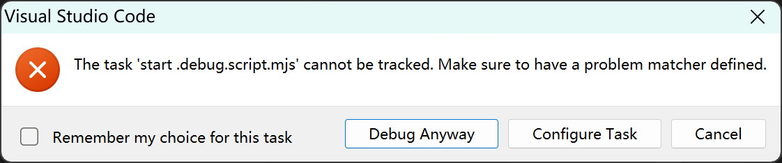 [Help] The task `start.debug.script.mjs`cannot be tracked. Make sure to have a problem matcher ...